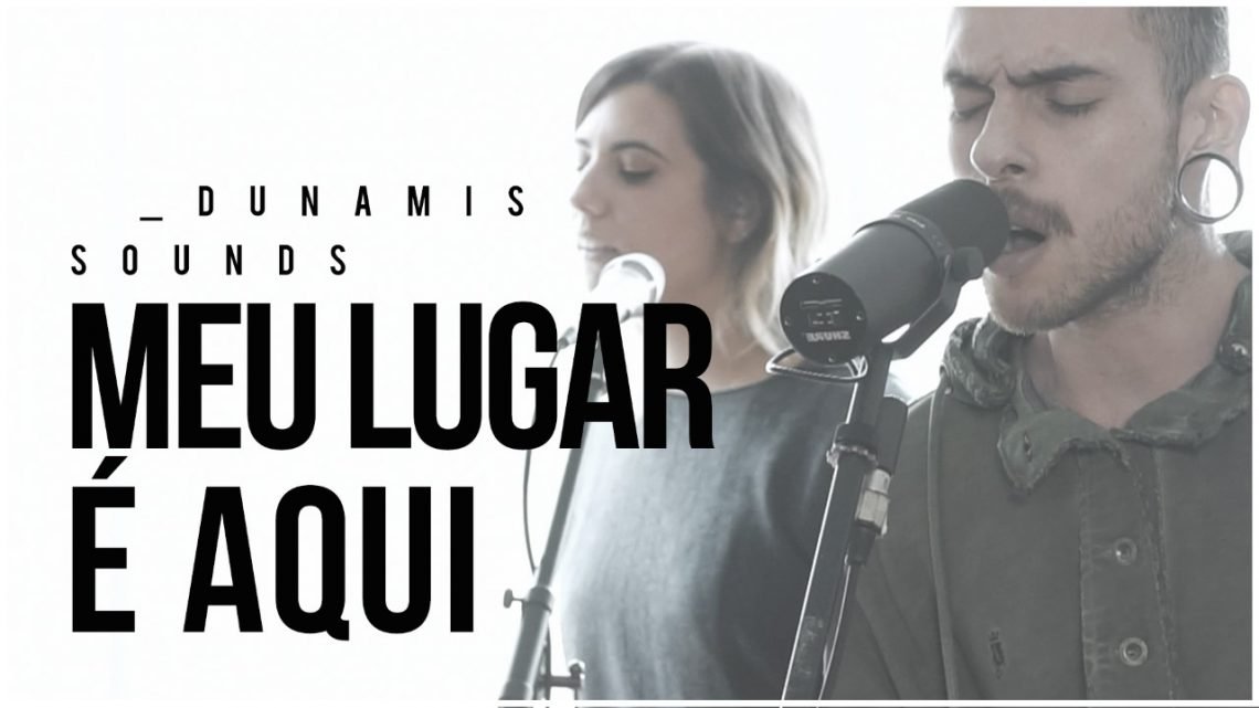 Meu Lugar é Aqui // Dunamis Sounds – Caminhando com Jesus
